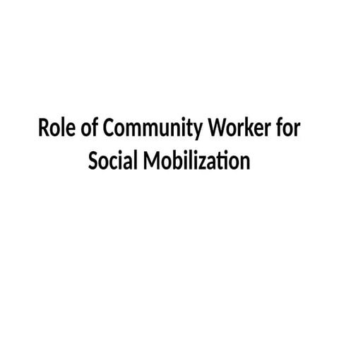 Lecture No 3 Role Of Community Worker Pptx