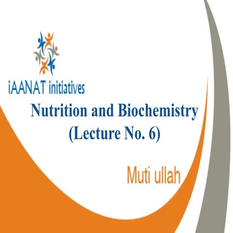the obesity and nutrition biochemistry,Lecture no 6 | PPTX