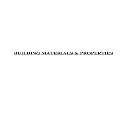 BUILDING MATERIALS AND THEIR PROPERTIES FOR CONSTRUCTIONS | DOCX