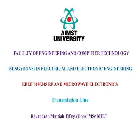 Lecture Notes: EEEE6490345 RF and Microwave Electronics - Transmission ...
