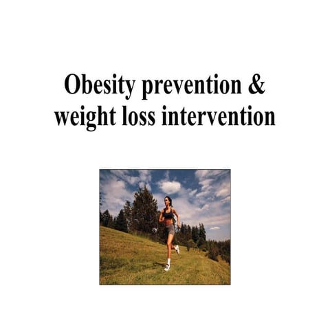 lecture obesity prevention.ppt.......... | PPT