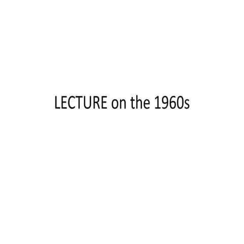 Lecture on 1960s | PPT
