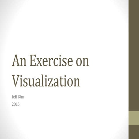 An Exercise in Visualization | PPTX