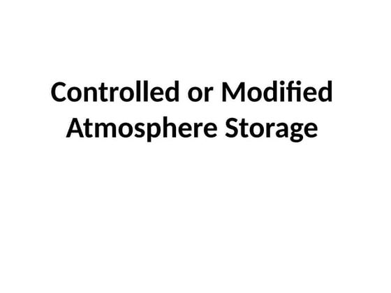 Controlled atmosphere and modified atmosphere storage | PPT