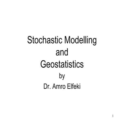 Short Course On Subsurface Stochastic Modelling And Geostatistics Ppsx