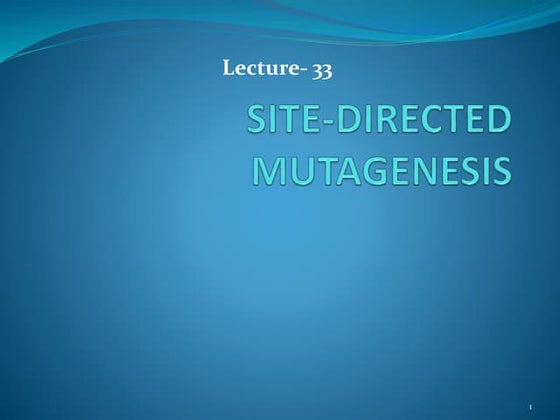 Site directed mutagenesis | PPTX | Chemistry | Science