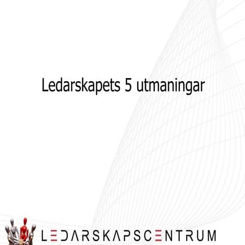 Ledarskapets 5 Utmaningar AllmäN FöReläSn | PPT