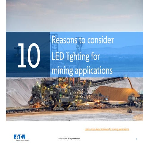 10 Reasons to consider LED lighting for mining applications | PPT
