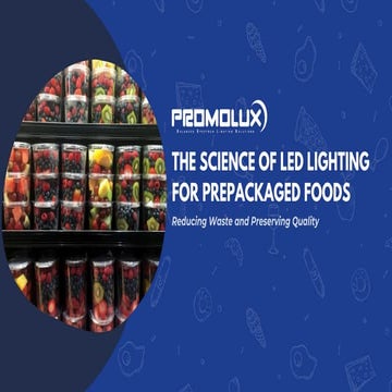 LED Lighting for Prepackaged Foods by promolux | PDF