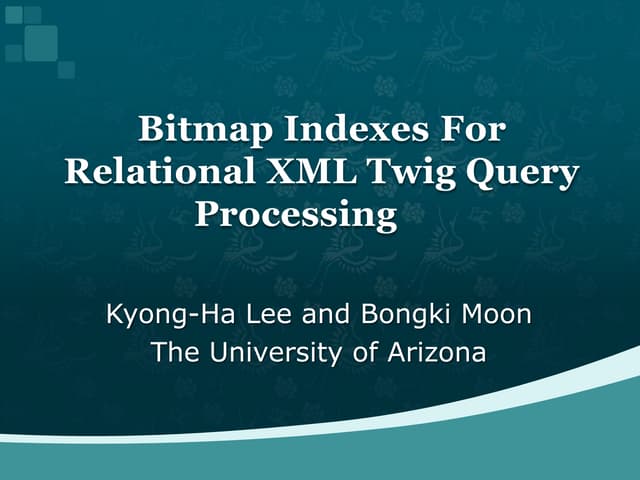 Bitmap Indexes For Relational Xml Twig Query Processing Ppt 6904