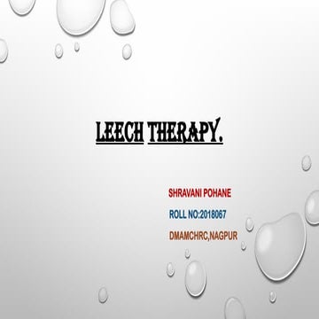 Leech therapy as ideal raktamokshan in ayurveda.pptx