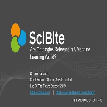 Ontologies & Machine Learning v2 - SciBIte Lab Of The Future 2019 | PPT