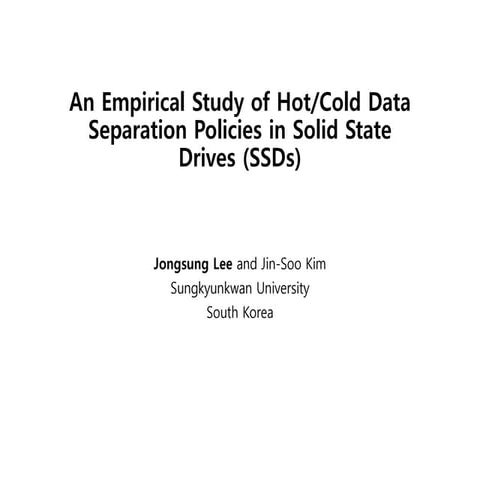 An Empirical Study of Hot/Cold Data Separation Policies in Solid State Drives (SSDs) | PDF