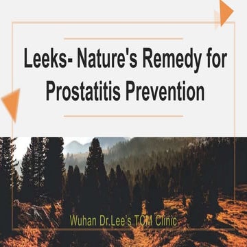Leeks- Nature's Remedy for Prostatitis Prevention.pptx
