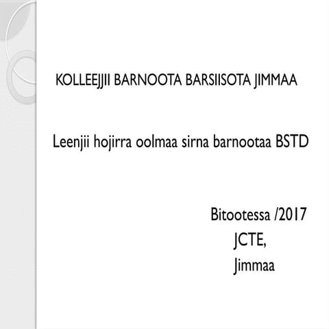 leenjii Hojirra olmaa BSTD.pptx 2017.pptx