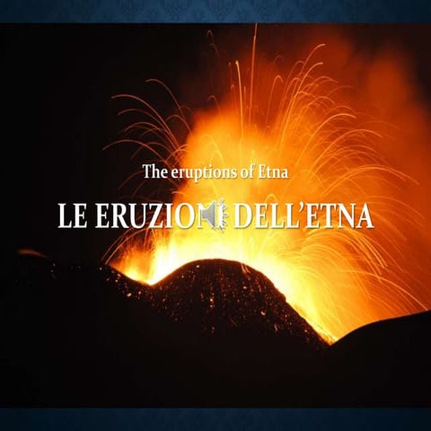 Mt etna - erutions and response | PPTX