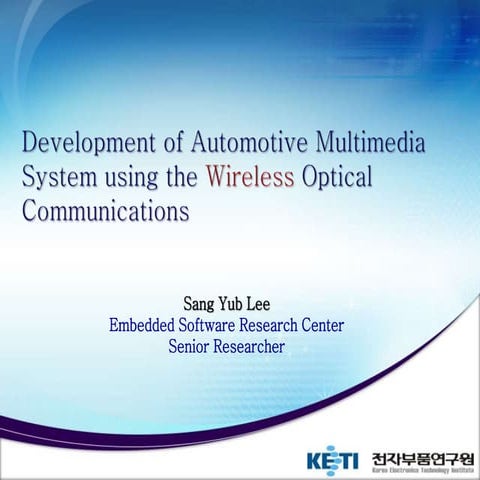 Development of Automotive Multimedia System using the Wireless Optical Communications | PPTX