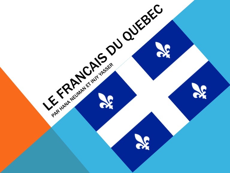 Difference Entre Le Francais Du Quebec Et France at Nicholas Ramsey blog