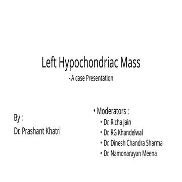 Left Hypochondriac Mass prashant Khatri.pptx