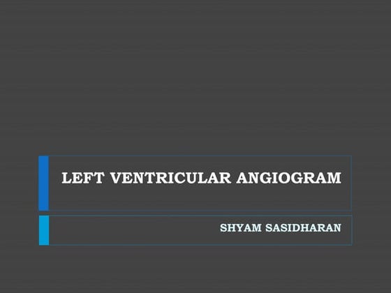 LEFT VENTRICULOGRAPHY.pptx