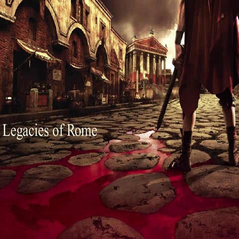 Legacies of Rome | PPT