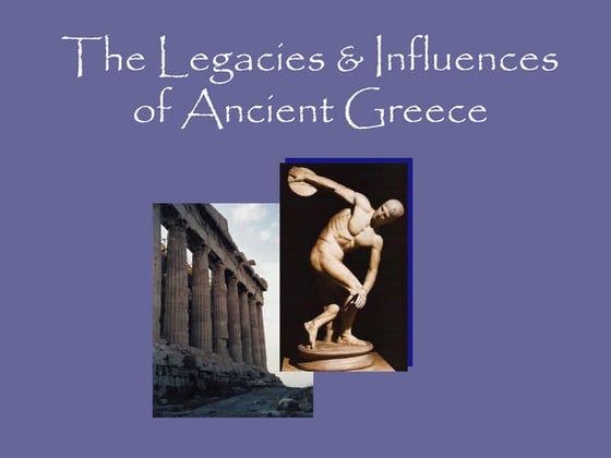 The Legacy of Ancient Greece | PPT