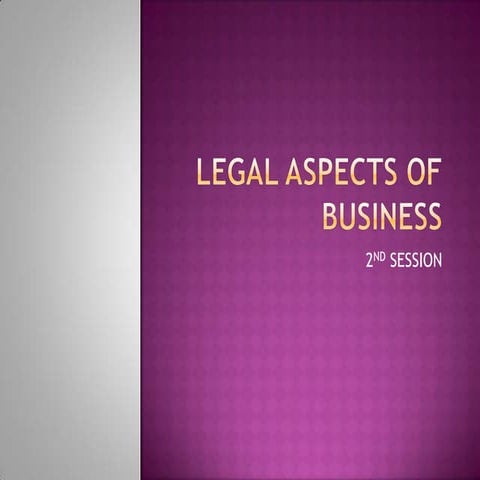 L E G A L A S P E C T S O F B U S I N E S S 2 | PPTX