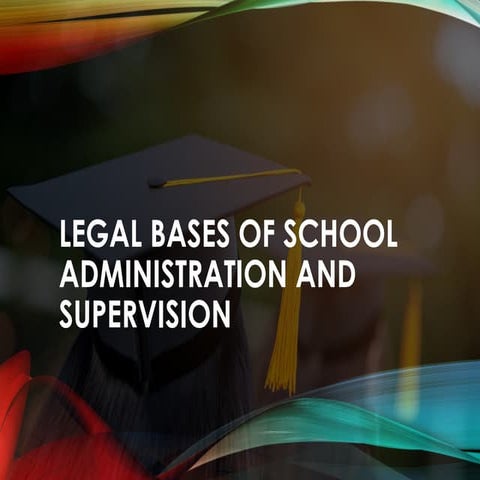 Legal-Bases-of-School-Administration-and-Supervision.pptx