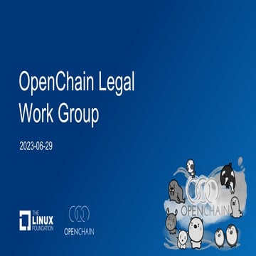 OpenChain Legal Work Group - 2023-06-29 | PPTX