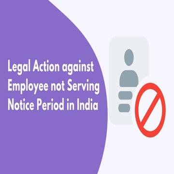 Legal Action against Employee not Serving Notice Period in India.pdf