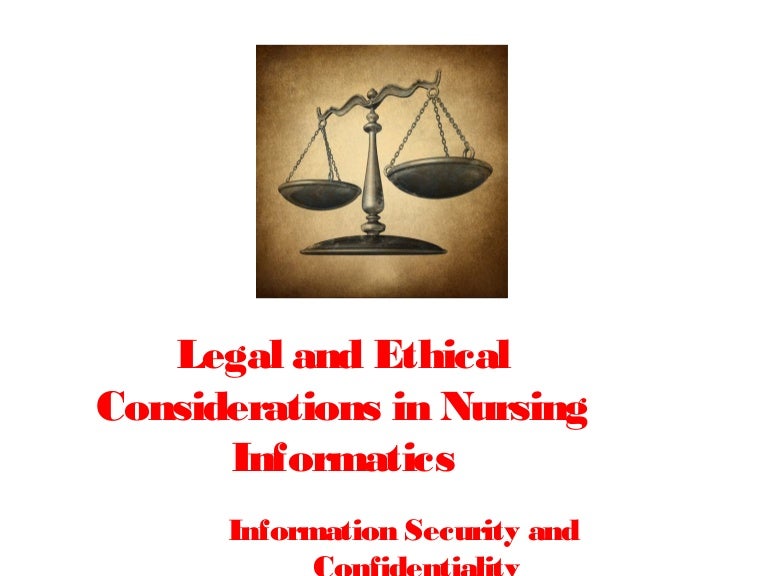 Legal And Ethical Considerations In Nursing Informatics legal-and-ethical-considerations-in-nursing-informatics