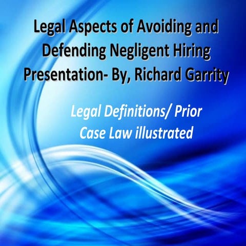 Legal Aspects of Avoiding and Defending Negligent Hiring- Richard ...