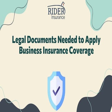 Legal Documents Needed to Apply Business Insurance Coverage | PPT
