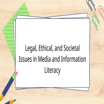 Legal, Ethical, and Societal Issues in Media and Information Literacy.pptx
