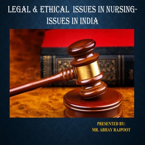 Legal ethical issues in nursing | PPT