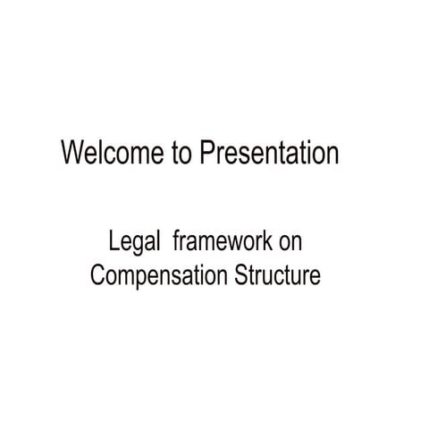 Legal Framework of compensation ppt on legal framework of laws.pptx