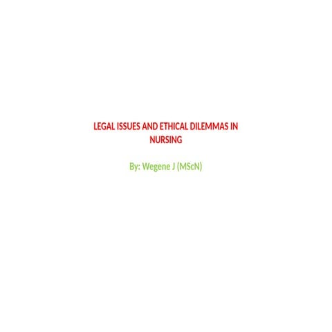 legal issues and ethica dilemmas for surgical nursing edited.pptx