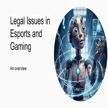 Legal Issues in Esports and Gaming An overview.pptx