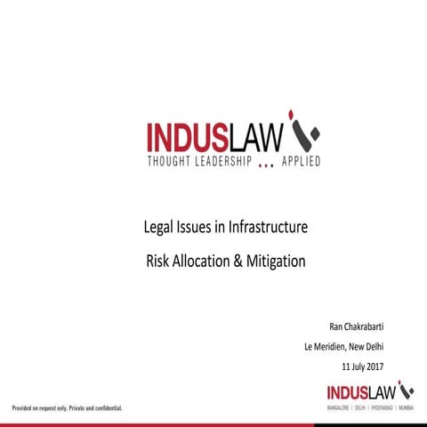 Legal issues in infrastructure: Risk Allocation & Mitigation (July 2017 ...