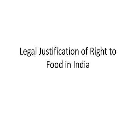 Legal Justification of Right to Food in India | PPT