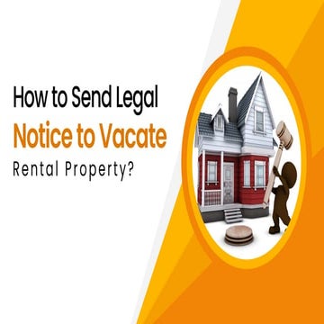 How to Send Legal Notice to Vacate Rental Property? | PPT