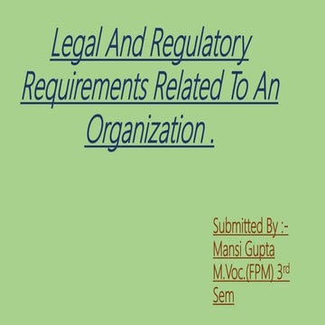 Legal And Regulatory Requirements Related To An Organization | PPTX