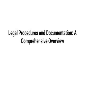 Legal Procedures and Documentation_ A Comprehensive Overview.pdf