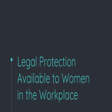Legal Protection Available for Women in the Workplace (India) | PPTX