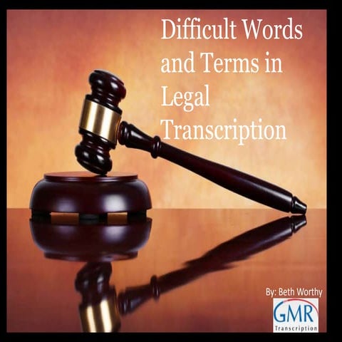 Legal Transcription - Difficult Words and Terms | PPSX