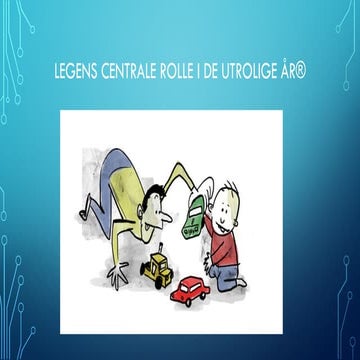 Legens centrale rolle | PPT