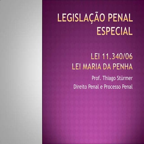 Legislação penal especial L 11340 Maria da Penha | PPTX