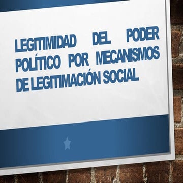 Legitimidad del poder político por mecanismos de legitimación.pptx