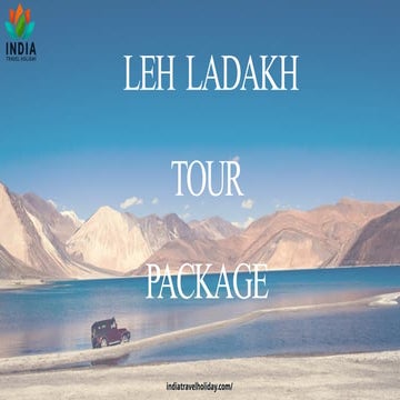 Leh Ladakh Tour Packages |India Travel Holiday | PPTX