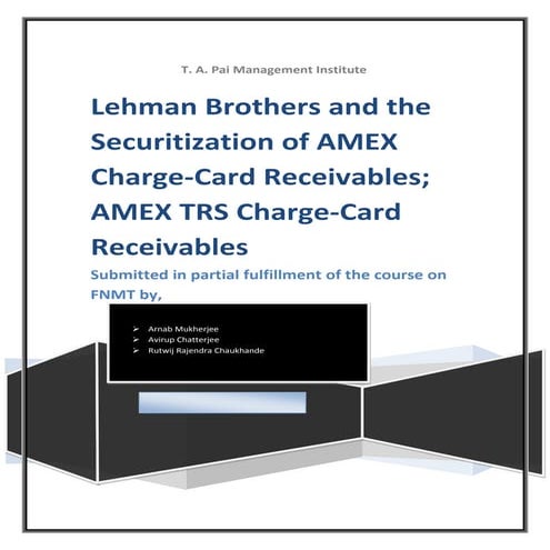 Lehman brothers and the securitization of amex charge card receivables; amex trs charge-card ...